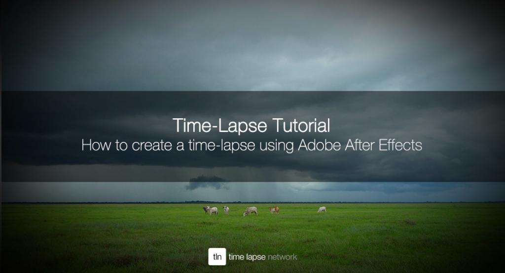 How to create a time-lapse using Adobe After Effects — Time Lapse Network
