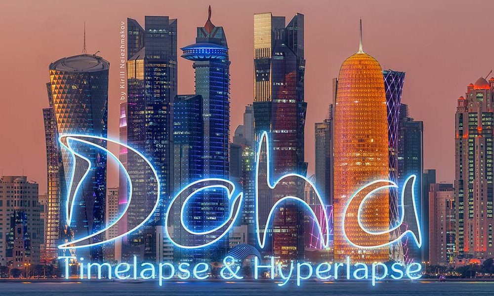 Doha trip: Qatar Timelapse & Hyperlapse — Time Lapse Network